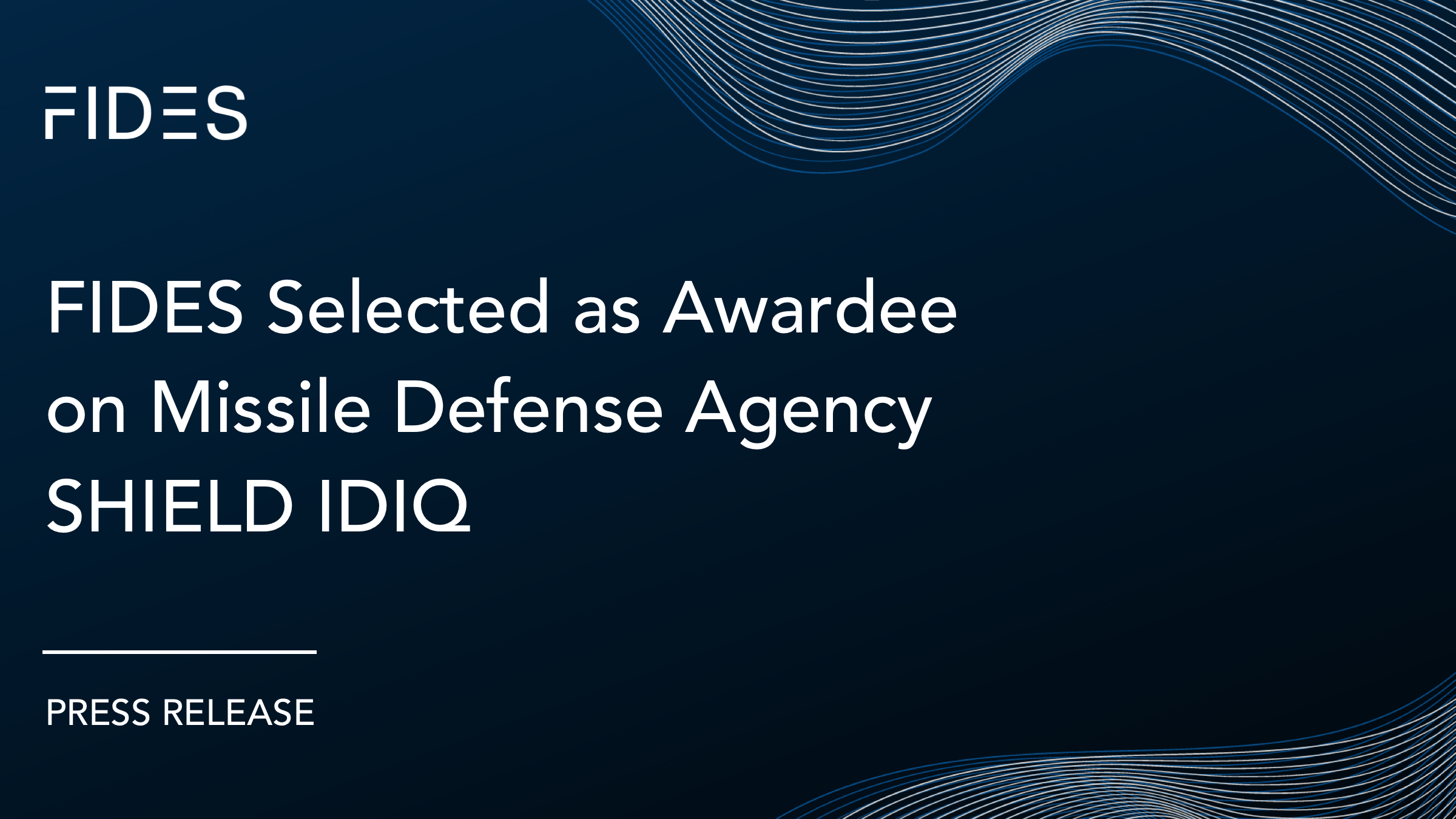 FIDES Selected as Awardee on MDA SHIELD IDIQ - FIDES